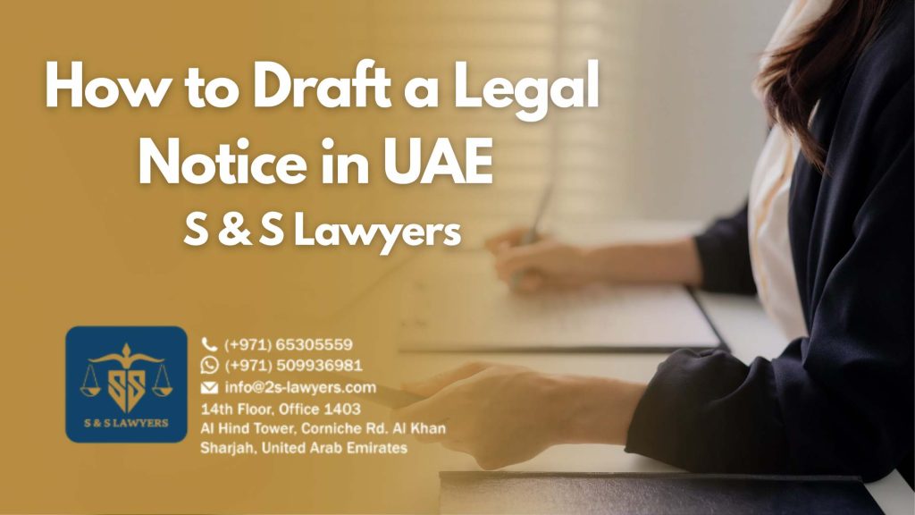 How to Draft a Legal Notice in UAE | S & S Lawyers